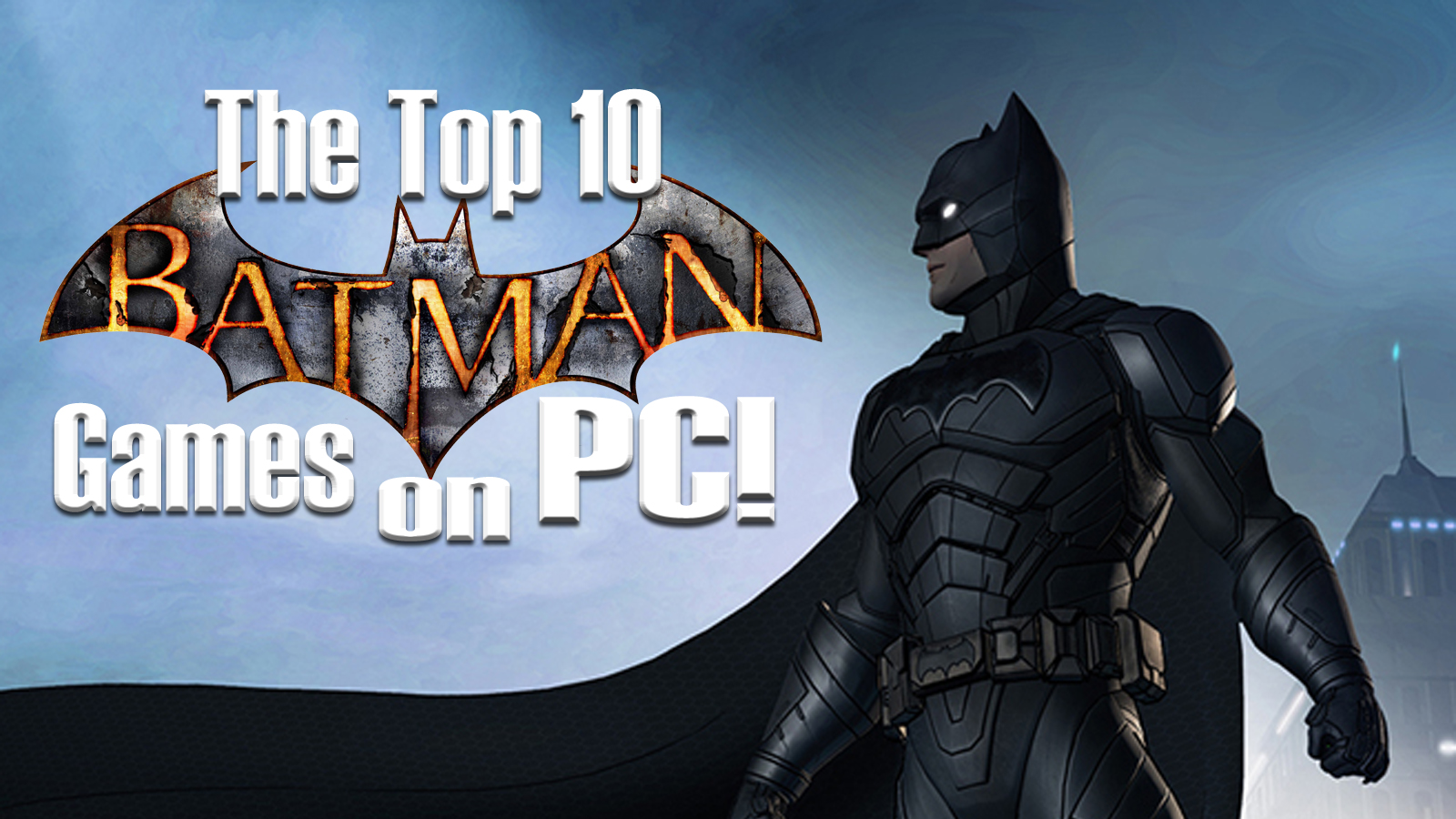 The Top 10 Batman Games on PC! | GameWatcher