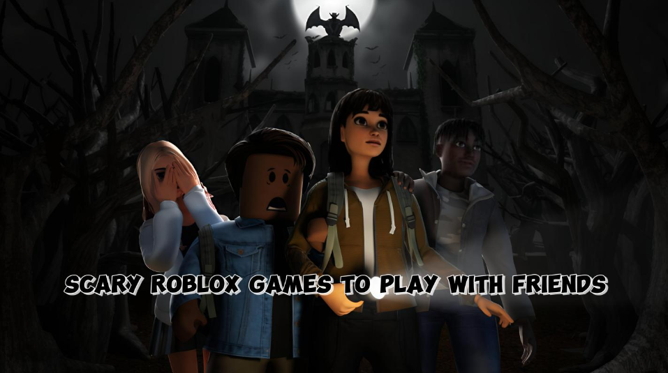 Top 8 Scary Roblox Games to Play With Friends (Latest | GameWatcher