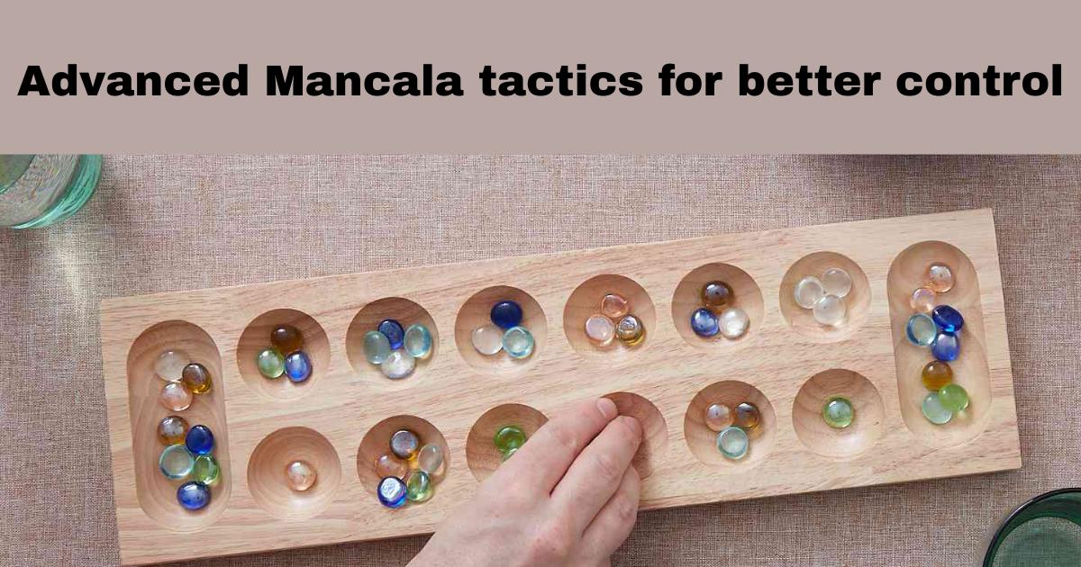 Mancala Strategy Guide: 5 Expert Ways to Win More | GameWatcher
