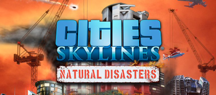 Paradox To Showcase Cities: Skylines Natural Disasters | GameWatcher
