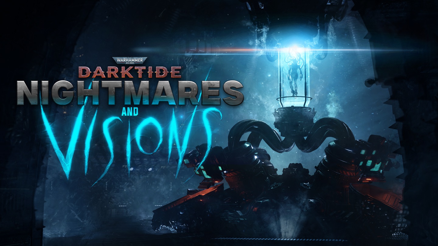Warhammer 40,000: Darktide’s Nightmares & Visions Update | GameWatcher