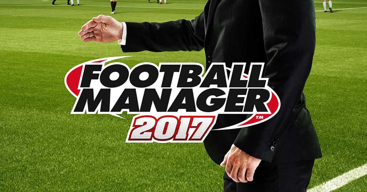 Football Manager 2017 Bombed On Steam By Angry Chinese | GameWatcher