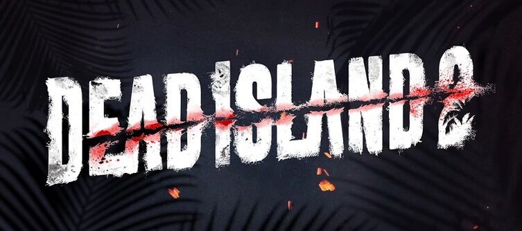 Dead Island 2 Release Times - When You Can Play It in | GameWatcher